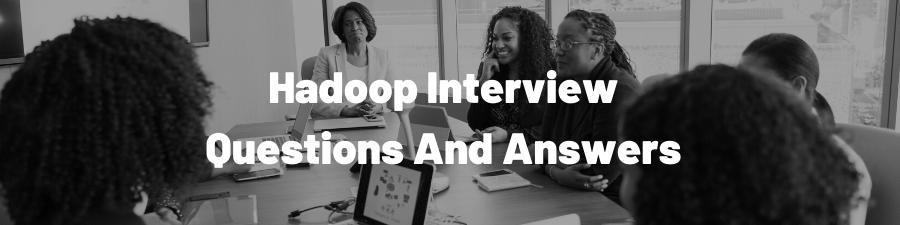 Top 20 Hadoop MapReduce Interview Questions To Boost Your Knowledge